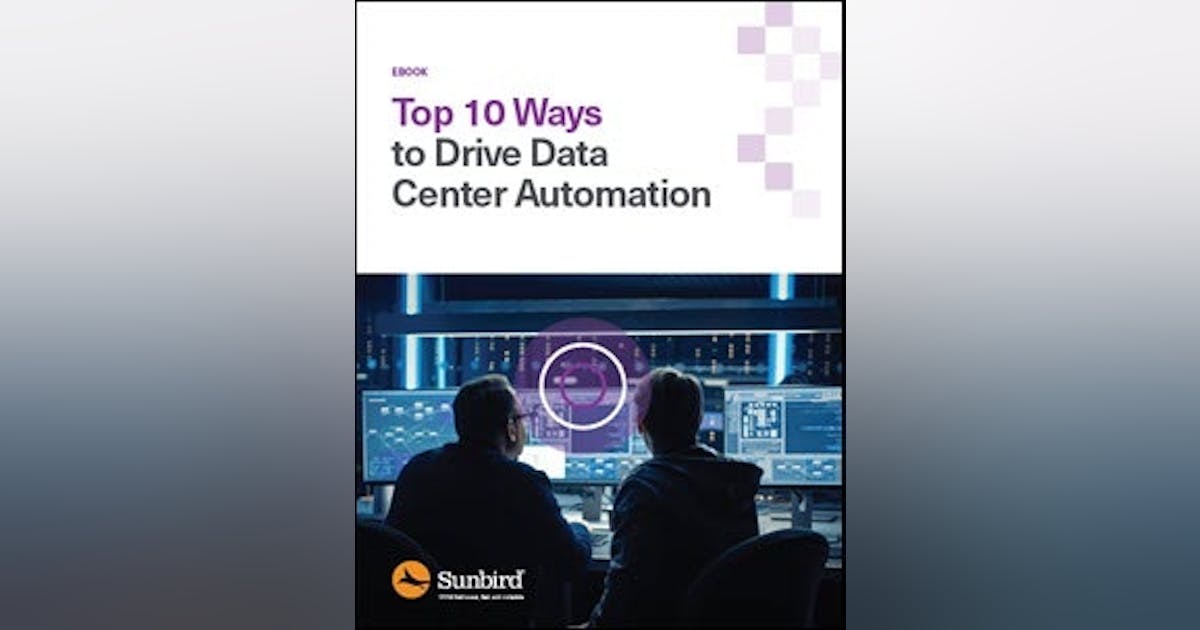 Top 10 Ways to Drive Data Center Automation | Data Center Frontier Top 10 Ways to Drive Data Center Automation | Data Center Frontier