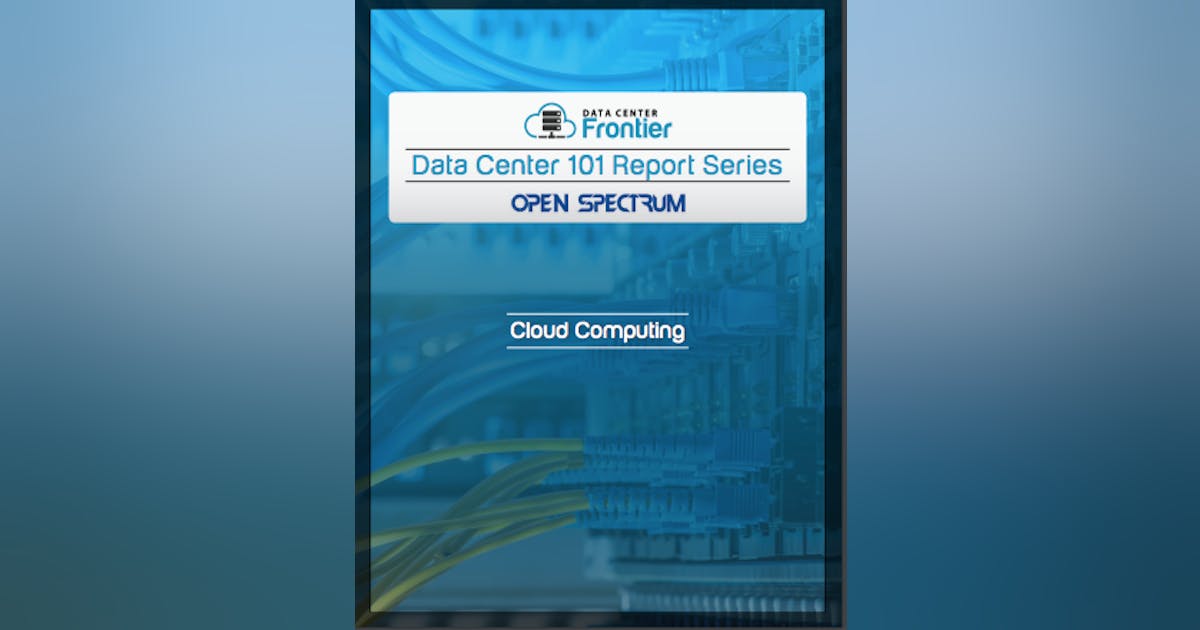 Data Center 101: Cloud Computing | Data Center Frontier Data Center 101: Cloud Computing | Data Center Frontier