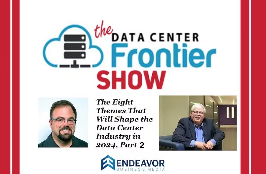 DCF Show: Data Center Frontier's Rich Miller Returns For a Visit | Data Center Frontier